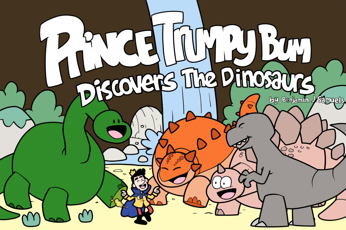 Prince Trumpy Bum Discovers The Dinosaurs – Prince Trumpy Bum