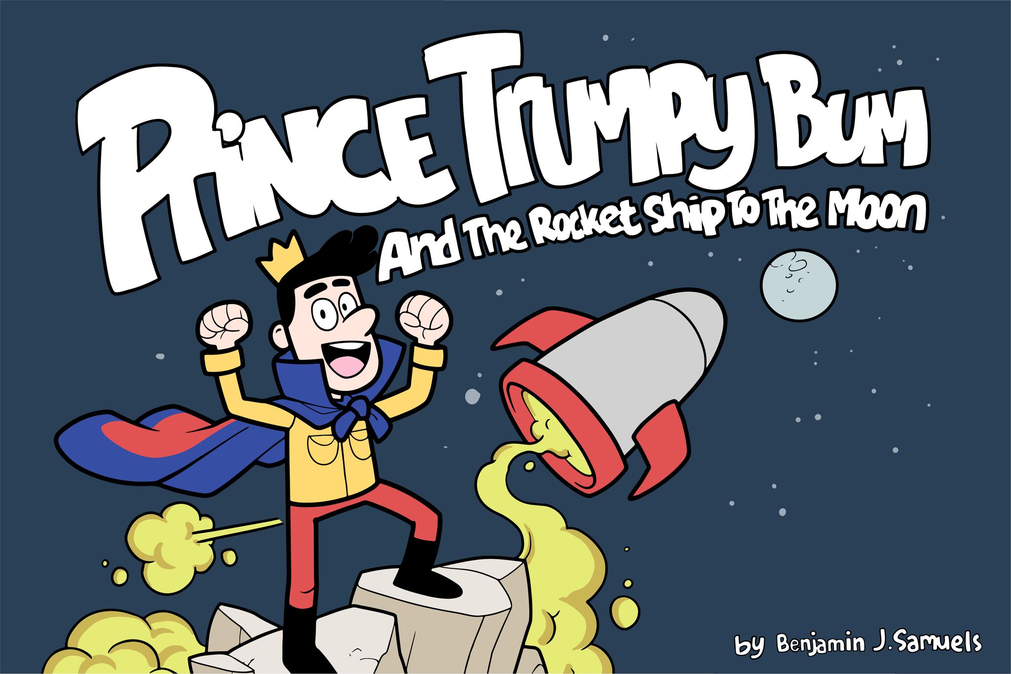 Prince Trumpy Bum And The Rocket Ship To The Moon – Prince Trumpy Bum